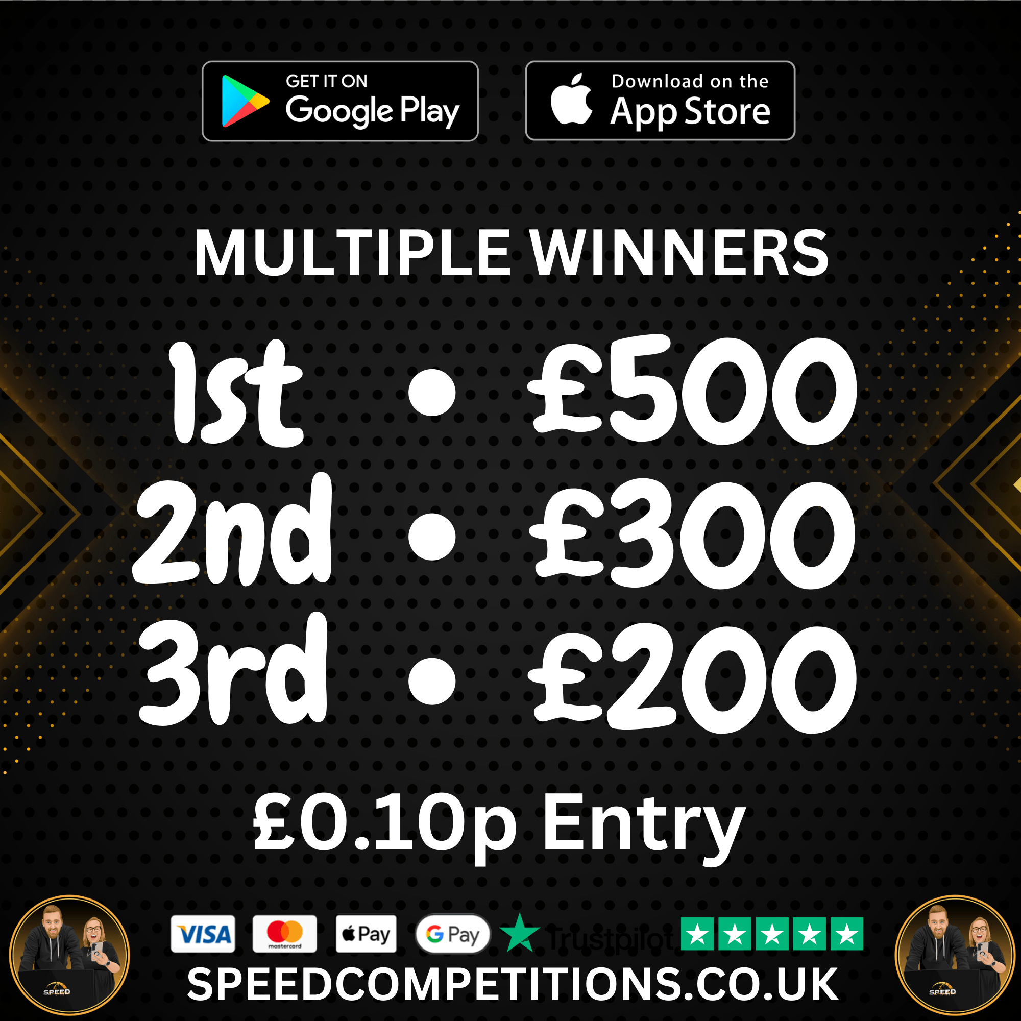 Multi win - £500 / £300 / £200 Winners - SPEED COMPETITIONS