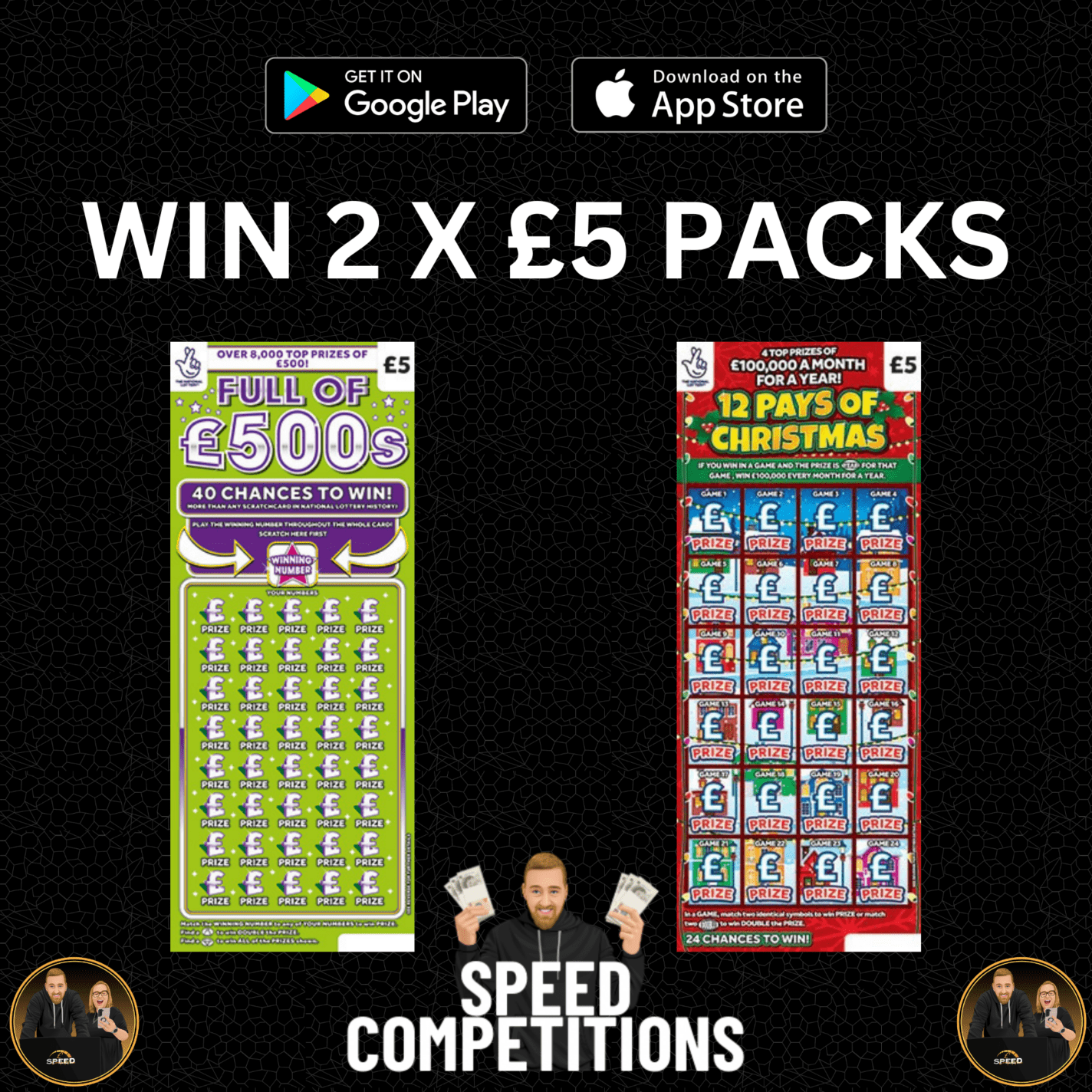 Win 2 X full packs of £5 scratch cards - SPEED COMPETITIONS