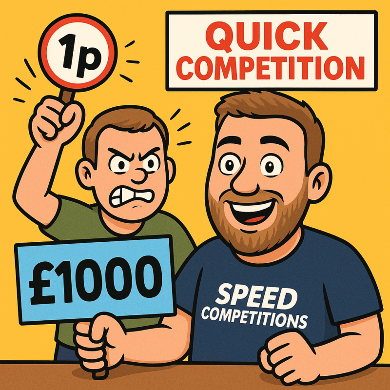 £1000 Quick Competition - SPEED COMPETITIONS
